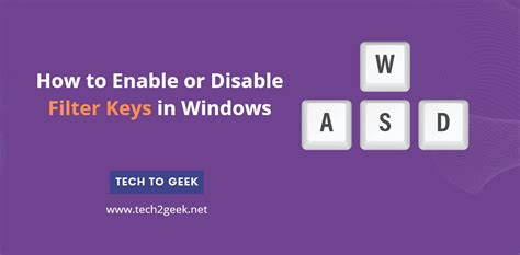 How To Enable Or Disable Filter Keys In Windows 11 Tech2geek