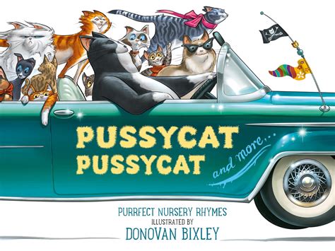 Pussycat Pussycat And More — Donovan Bixley