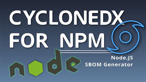Tool Review CycloneDX For NPM YouTube