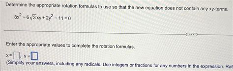 Solved Determine The Appropriate Rotation Formulas To Use So That The New Course Hero