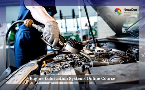 Engine Lubrication Systems Online Course By Nextgen Learning Cademy
