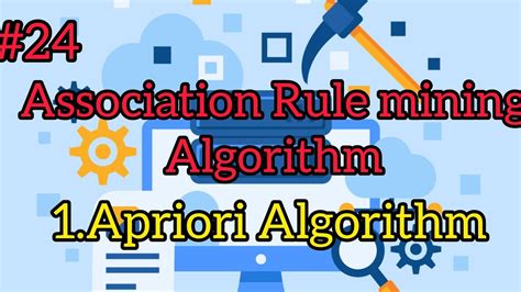24 apriori algorithm in association rule mining dwdm youtube