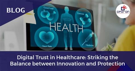 Digital Trust In Healthcare Innovation Vs Protection Operon Strategist