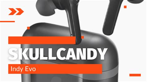 Skullcandy Indy Evo Review Affordable True Wireless Earbuds
