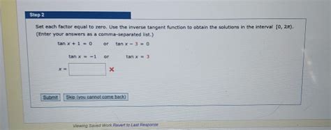 Solved Step 2 Set Each Factor Equal To Zero Use The Inverse Chegg Com