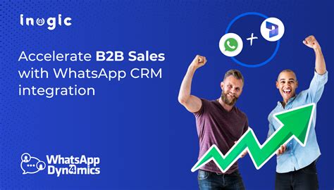 Accelerate B2b Sales With Whatsapp Crm Integration Crm Software Blog Dynamics 365
