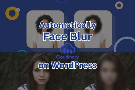 How To Apply Face Blur In Wordpress Using Cloudinary