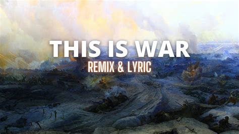 Thirty Seconds To Mars This Is War Remix And Lyric Youtube