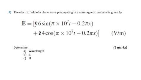 Solved 4 The Electric Field Of A Plane Wave Propagating In