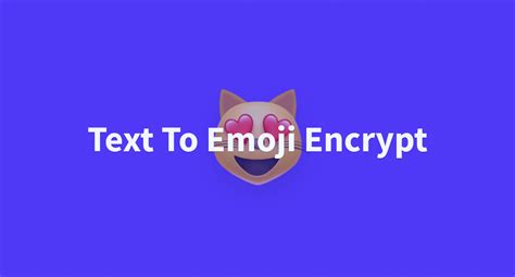text to emoji encrypt a hugging face space by alperugurcan