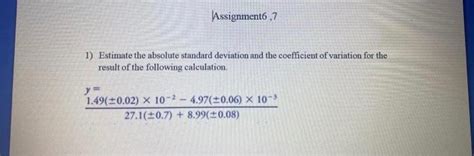 Solved 1 Estimate The Absolute Standard Deviation And The Chegg Com