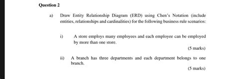 Solved A Draw Entity Relationship Diagram ERD Using Chegg