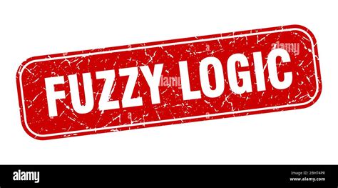 Fuzzy Logic Stamp Fuzzy Logic Square Grungy Red Sign Stock Vector Image And Art Alamy