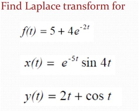 Solved Find Laplace Transform For F T 5 4e 2t X T
