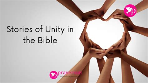 Inspiring Stories Of Unity In The Bible