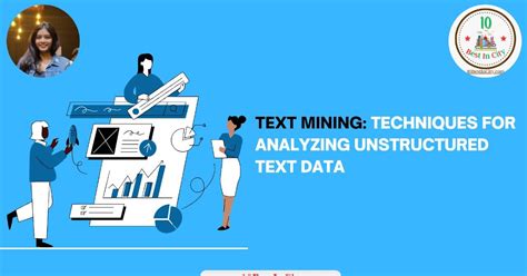 Lessons For Business Leaders Text Mining Techniques For Analyzing Unstructured Text Data