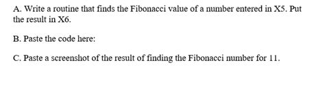 Solved A Write A Routine That Finds The Fibonacci Value Of Chegg Com