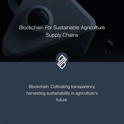 Blockchain For Sustainable Agriculture Supply Chains → Scenario