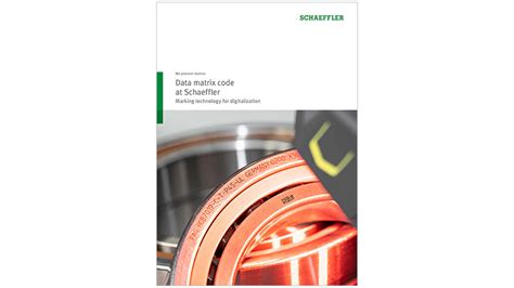 Data Matrix Code On Rolling Bearings Schaeffler Medias