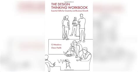 The Design Thinking Workbook Free Summary By Charvi Parikh And C J
