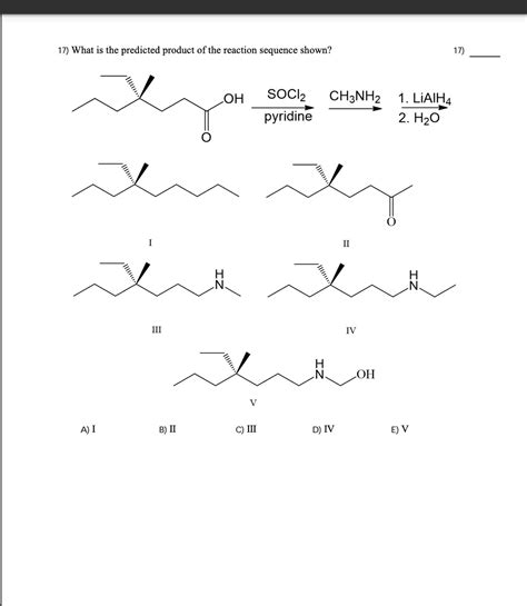 [Solved]: 17) What is the predicted product of the reaction