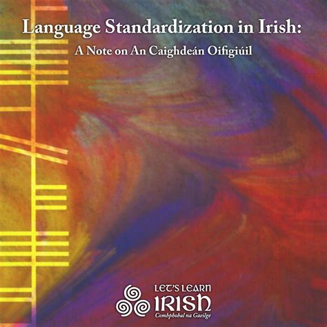 Language Standardization In Irish A Note On An Caighdeán Oifigiúil The Official Standard