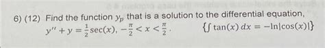 solved 6 12 find the function yp that is a solution to