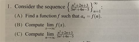 solved 1 consider the sequence 312 4n 5 n 1 a find a