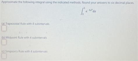 Solved Approximate The Following Integral Using The Chegg