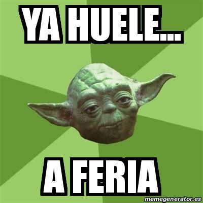 Meme Yoda Ya Huele A Feria 30612606