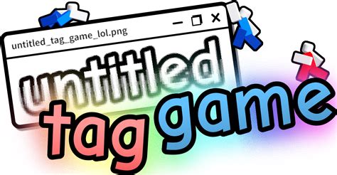 Untitled Tag Game Wiki Rules Untitled Tag Game Wiki