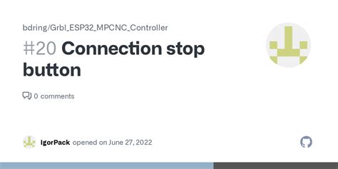 Connection Stop Button Issue 20 Bdring Grbl ESP32 MPCNC Controller GitHub