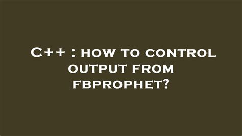 c how to control output from fbprophet youtube