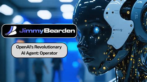 Openai Unveils Operator A Revolutionary Autonomous Ai Agent Set To Transform Task Automation