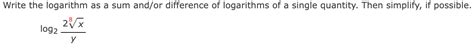 Solved Write The Logarithm As A Sum Andor Difference Of