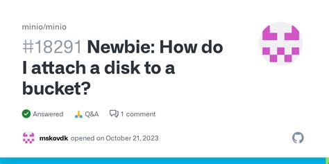 newbie how do i attach a disk to a bucket · minio minio · discussion 18291 · github