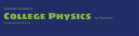 College Physics By Openstax Engineering Mathematics And Sciences