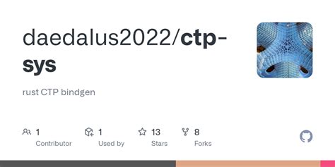 GitHub Daedalus Ctp Sys Rust CTP Bindgen