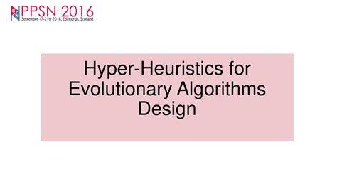 Evolutionary Algorithms And Hyper Heuristics Ppt Download