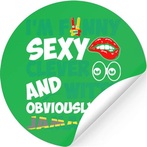 Im Funny Sexy Clever And Witty Im Jamaican Stickers