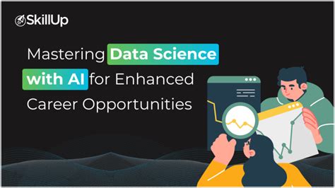 Mastering Data Science With Ai For Enhanced Career Opportunities Skillup Online