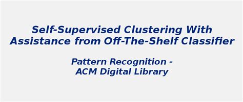 Clustering With Assistance From Off The Shelf Classifier S Logix
