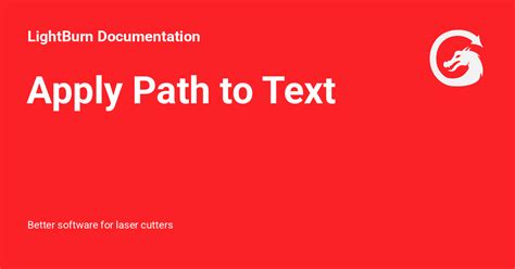 Apply Path To Text Lightburn Documentation