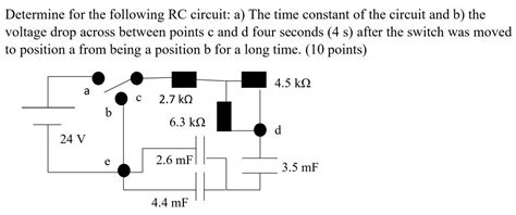Solved Determine For The Following RC Circuit A The Time Chegg Com