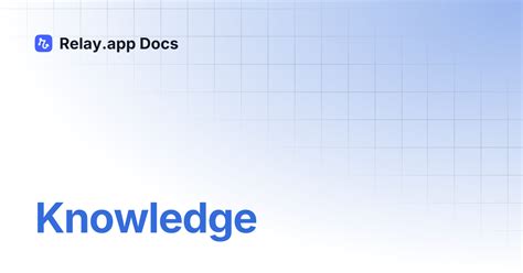 Knowledge Relayapp Docs