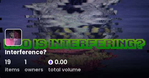Interference Collection Opensea Interference Collection Opensea