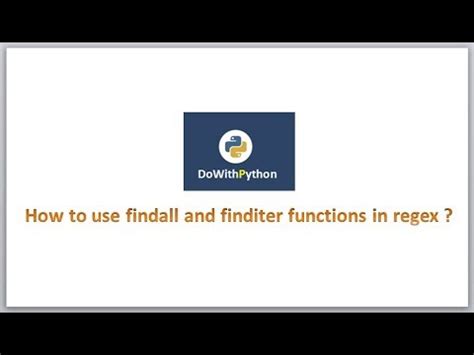 Python Scripting Video How To Use Findall And Finditer Operations Of Regex YouTube