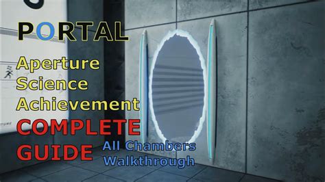 Portal Aperture Science Achievement Complete Guide All Chambers