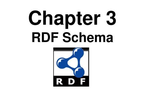 PPT Chapter 3 RDF Schema PowerPoint Presentation Free Download ID 13667
