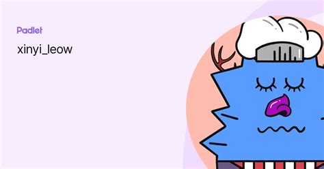 Xinyileow Profile Padlet
